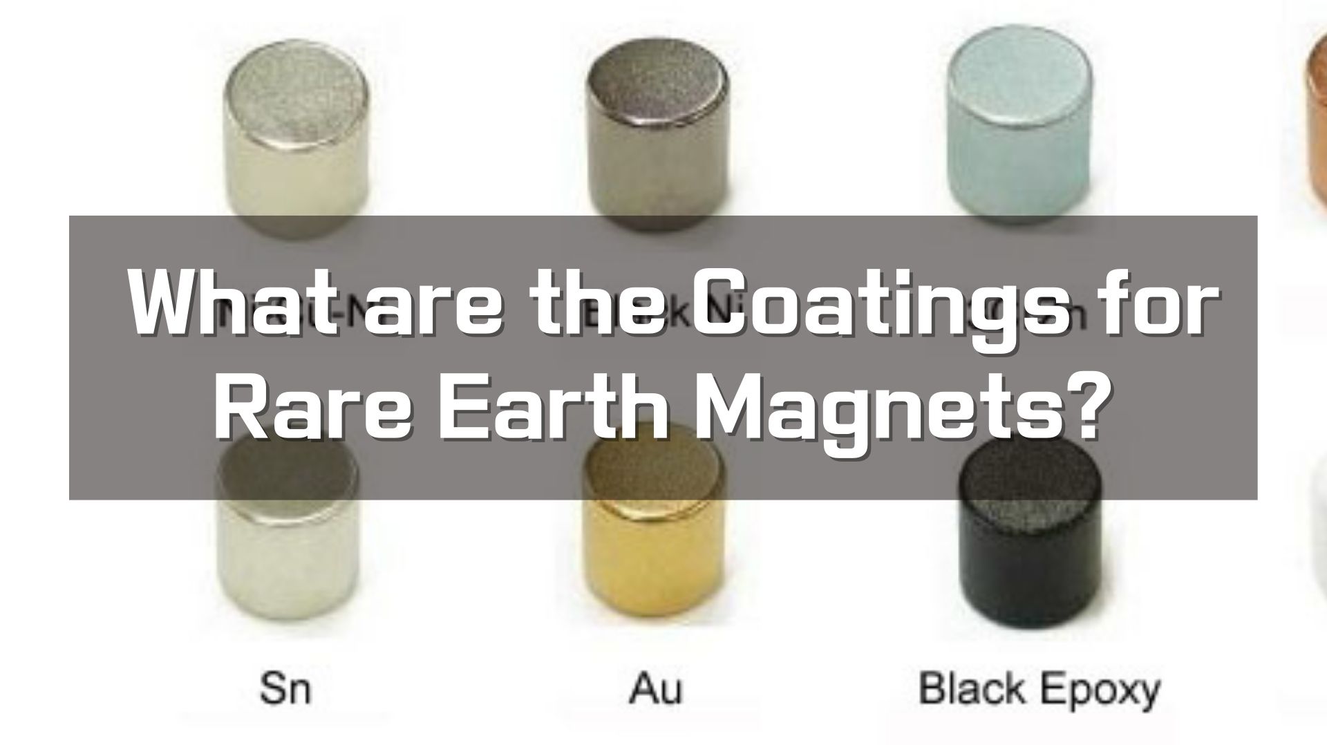 What are the Coatings for Rare Earth Magnets? | Stanford Magnets
